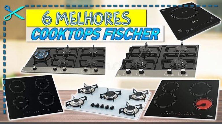 6 Melhores Cooktops Fischer - Cupom Mestre